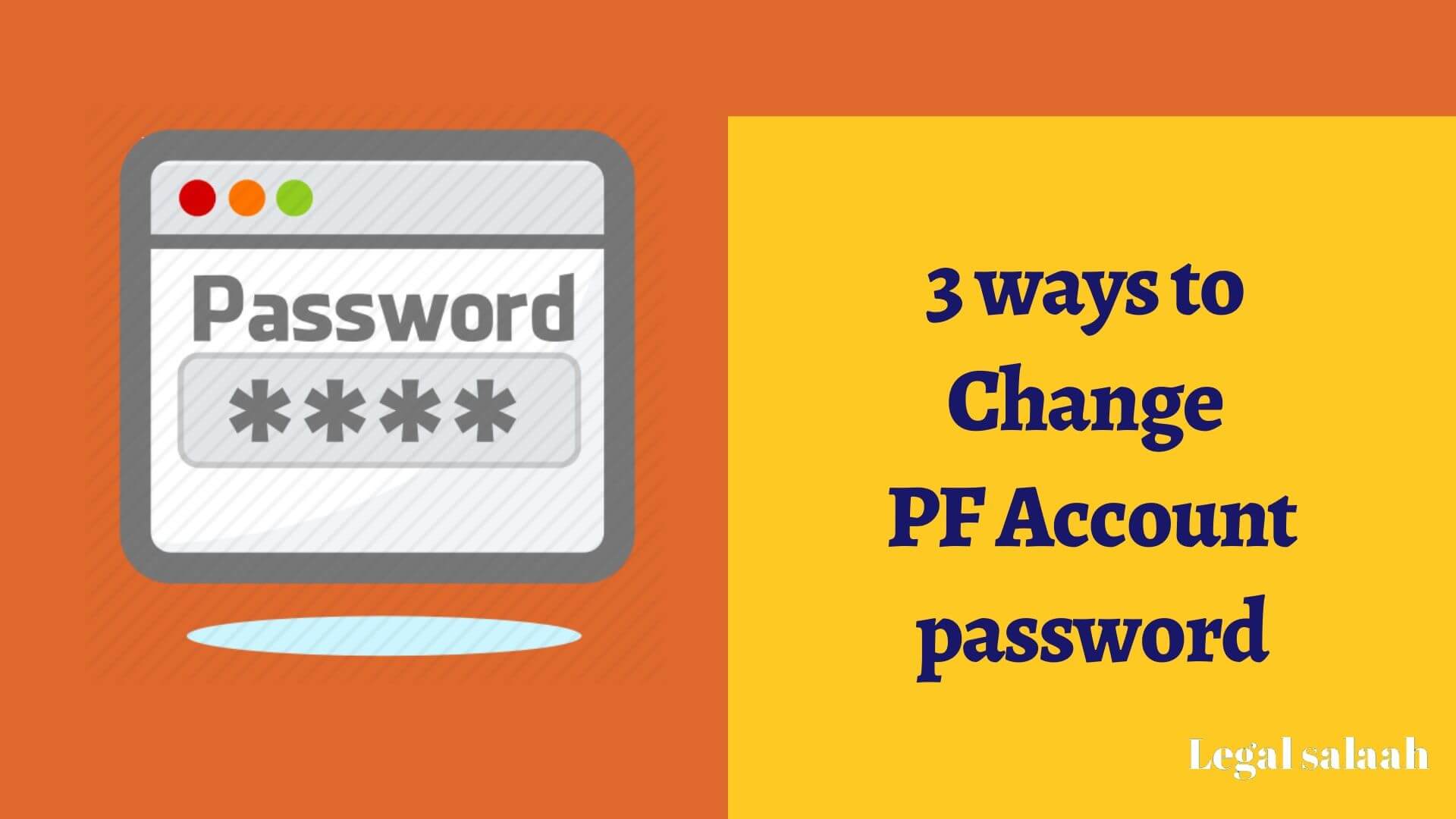3 ways to change PF account password | Blogs