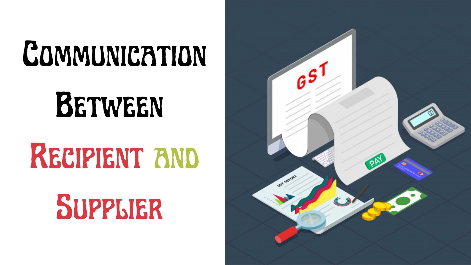 Communication between Recipient and Supplier Taxpayers on GST Portal ...