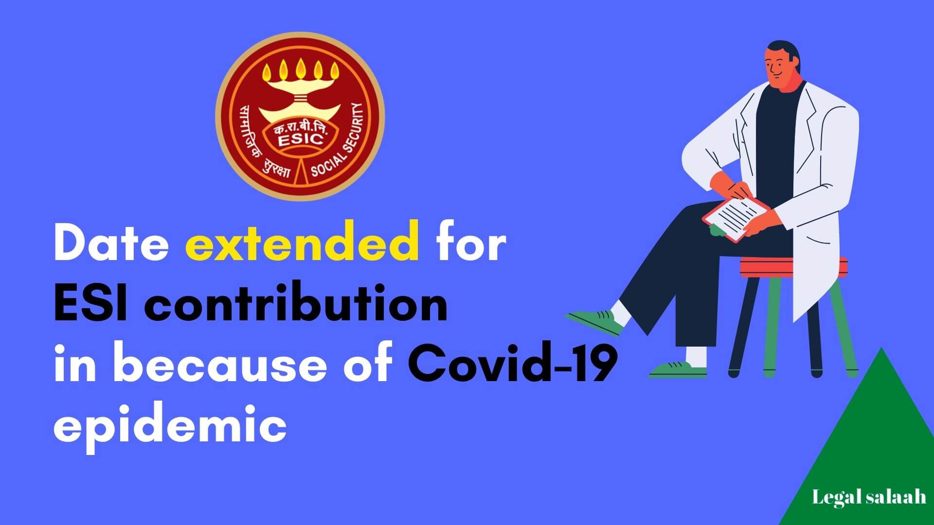 ESIC contribution due date extended due to pandemic covid-19 | Blogs