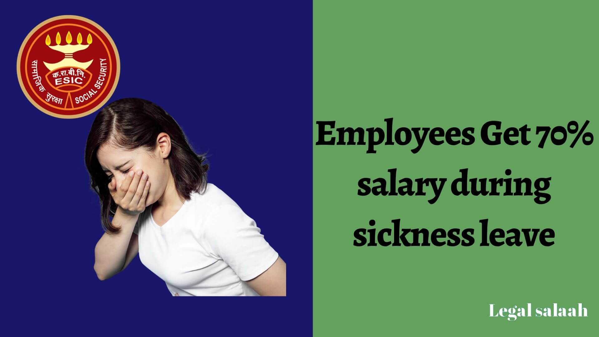 Employees Get 70% salary during sickness leave under ESIC | Blogs