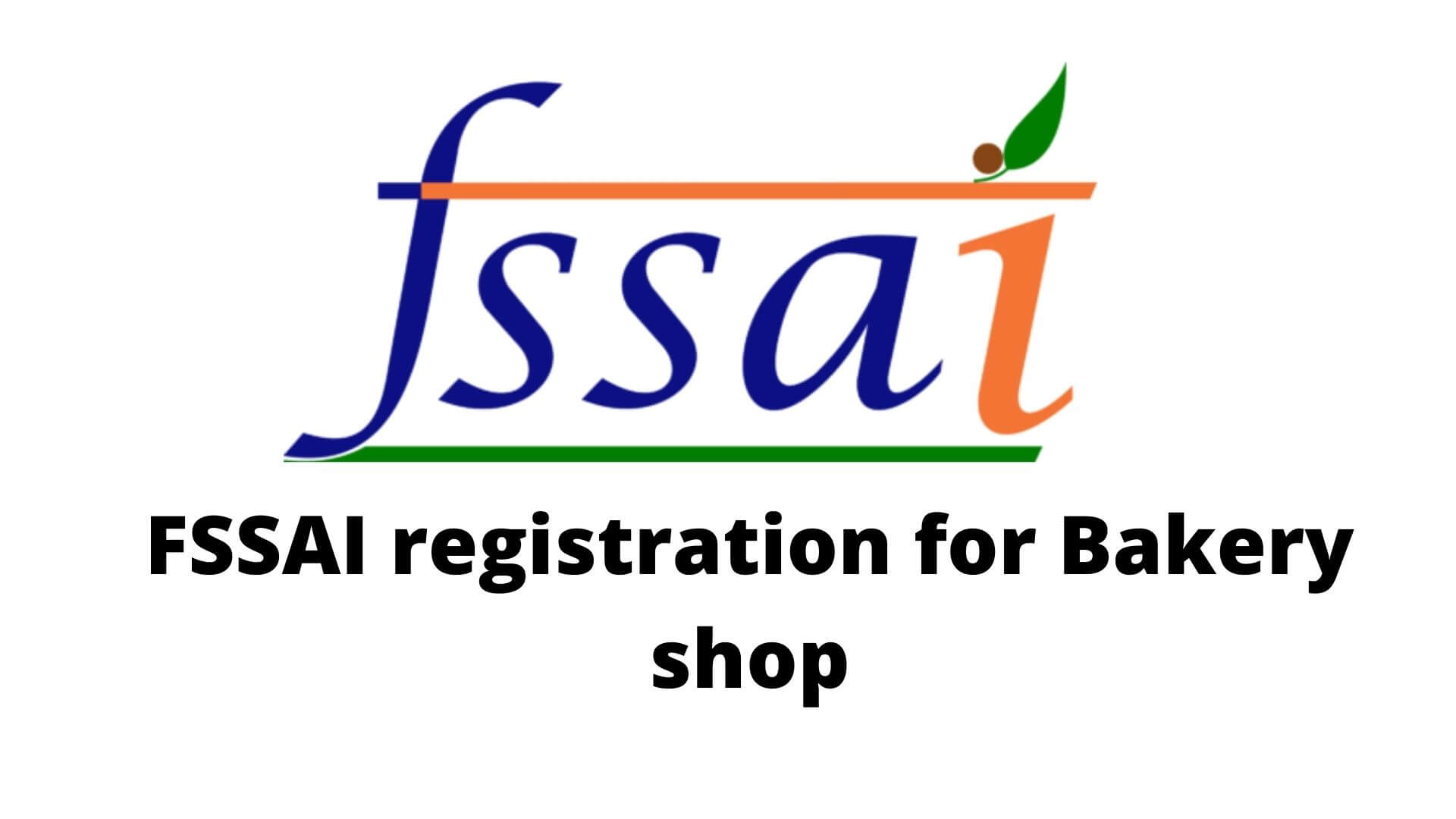 Why Fssai Registration is Required to start a Bakery shop | Blogs