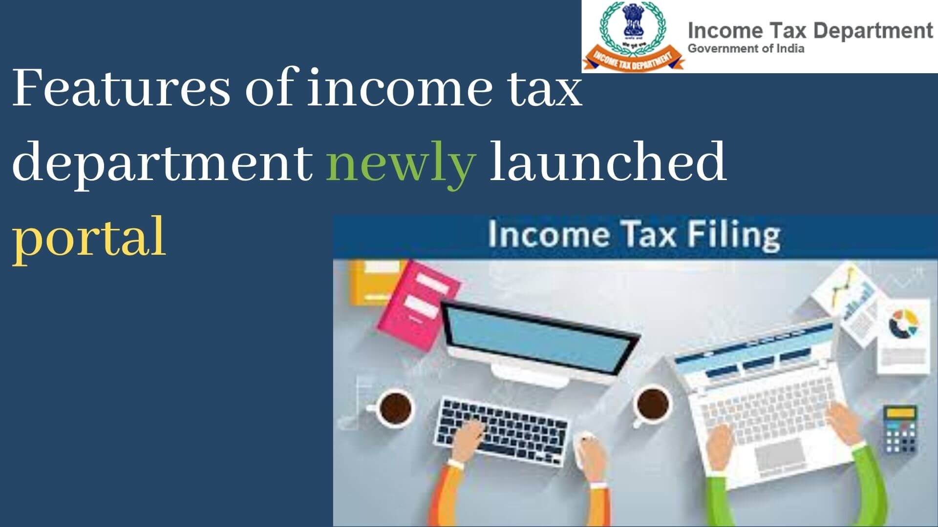 What are the features of income tax department new Portal | Blogs