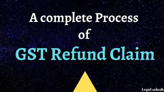 A complete Process to Claim the GST refund | Blogs