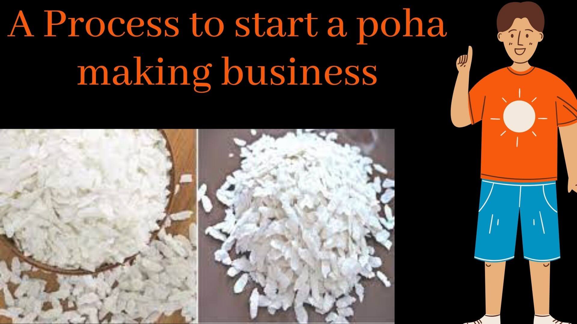 What is the process to start a poha making business | Blogs