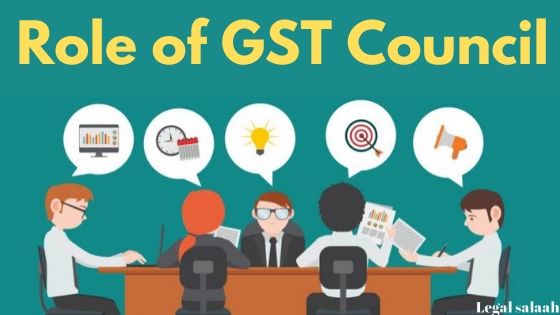 GST Council role for goods and services Taxes | Blogs